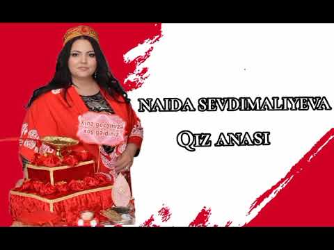 Naida Sevdimaliyeva - Qız Anası