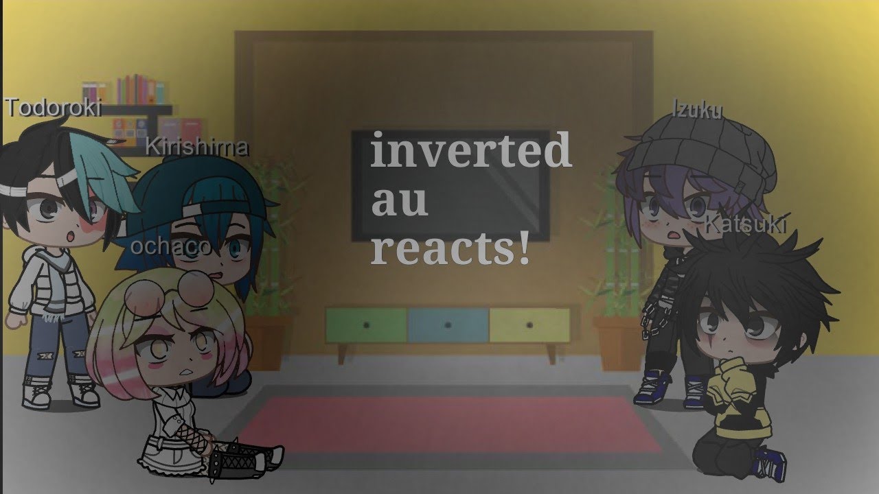 bnha inverted au reacts to edits - YouTube