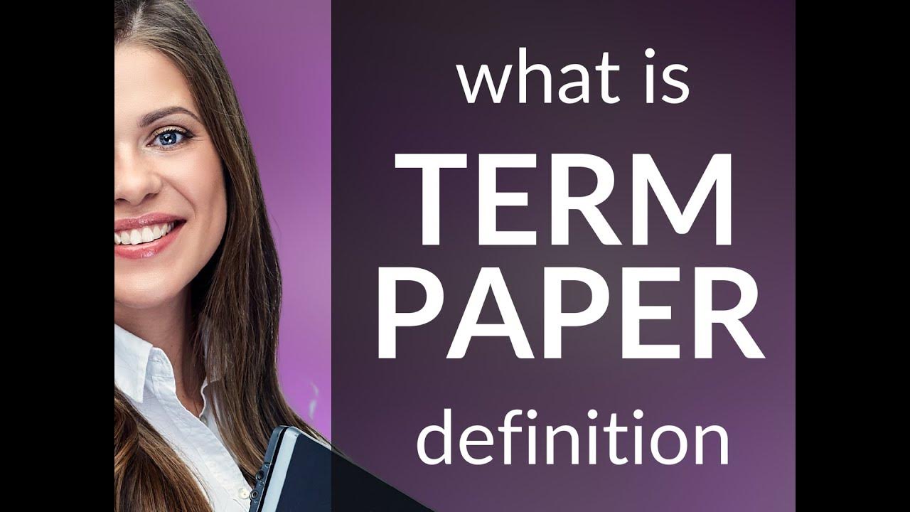 Term Paper What Is TERM PAPER Definition YouTube term-paper-what-is-term-paper-definition-youtube