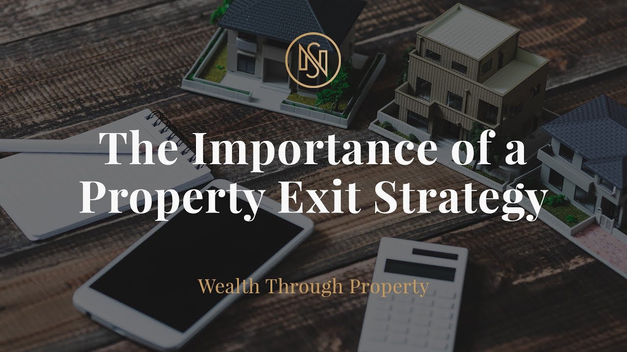 The Importance of a Property Exit Strategy - YouTube