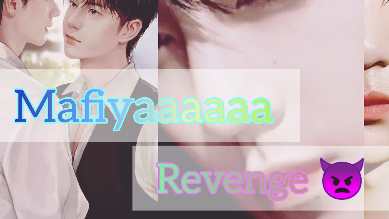 👿MAFIYAA😇REVENGE👿[last part][hindi explanation]#wangxian #weiying # ...