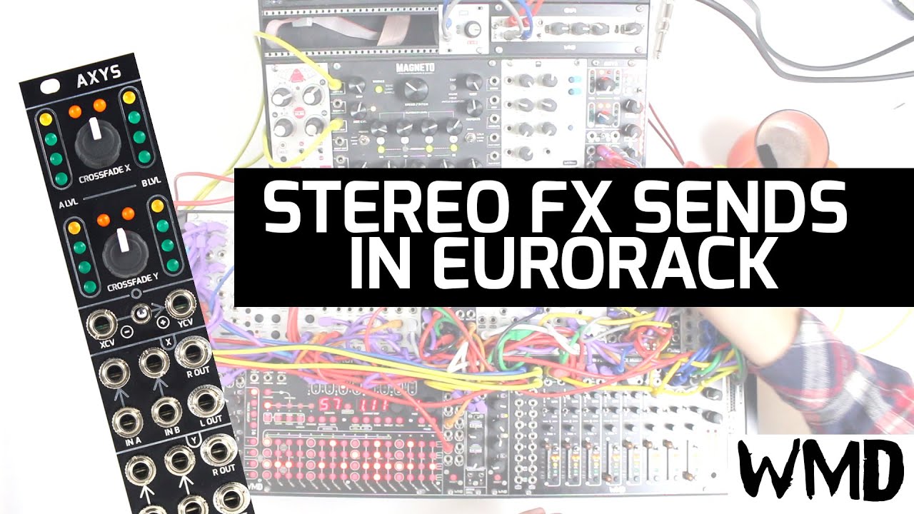 Adding stereo effects to the Master in Eurorack with WMD AXYS - YouTube