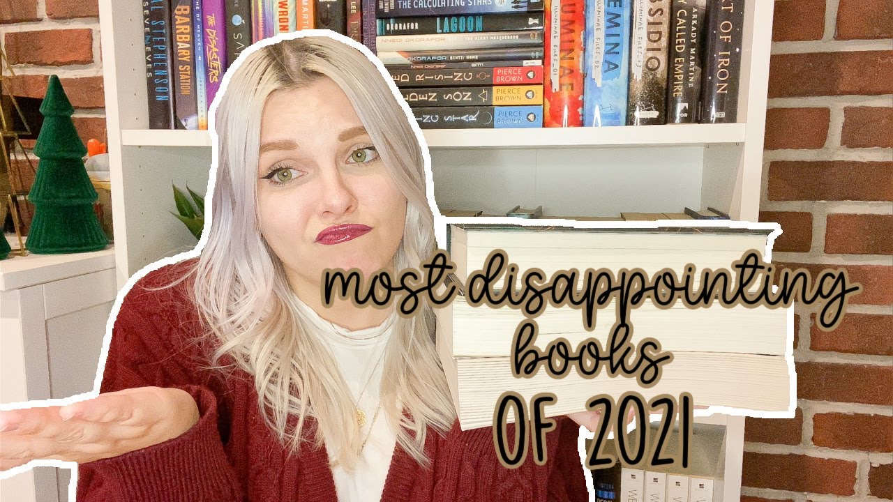 most disappointing books of 2021!! - YouTube