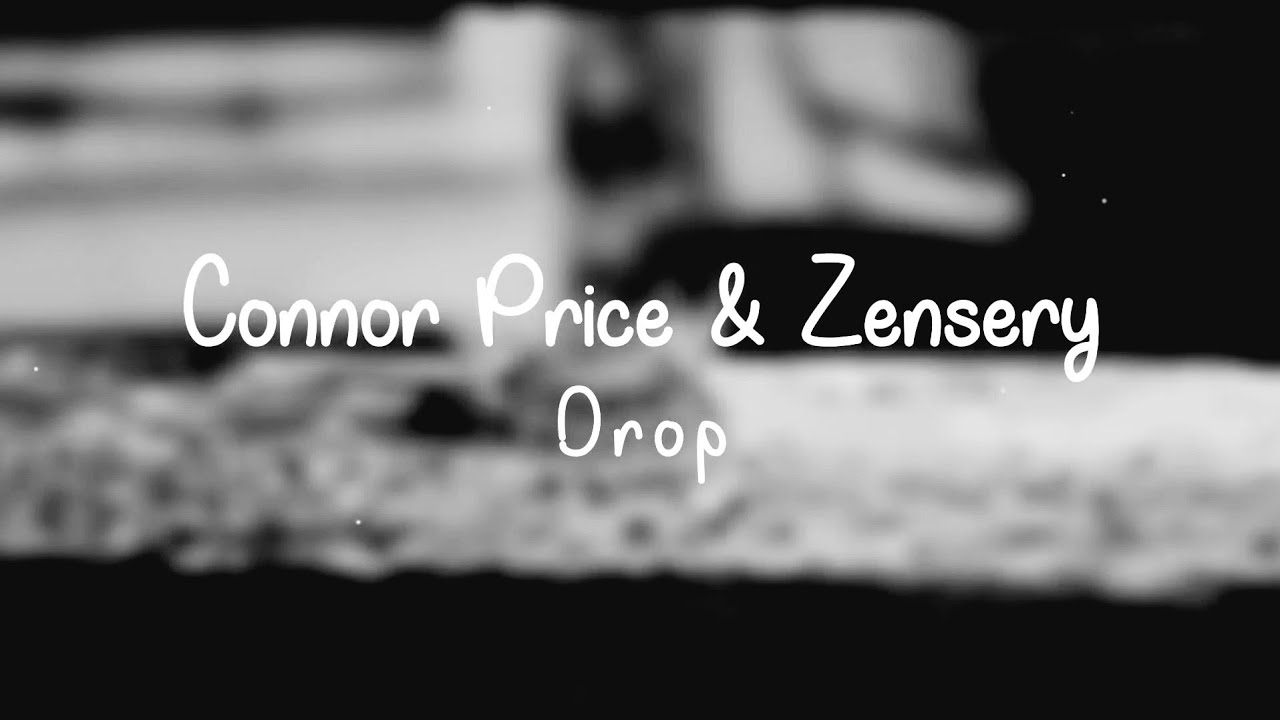 Connor Price & Zensery - Drop (Lyric Video) - YouTube