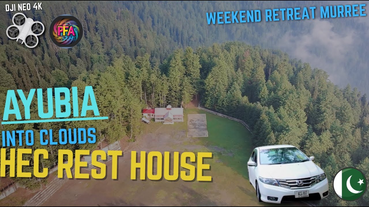 HEC Guest House Ayubia | Weekend Visit | Into Clouds | Forest Isolation ...