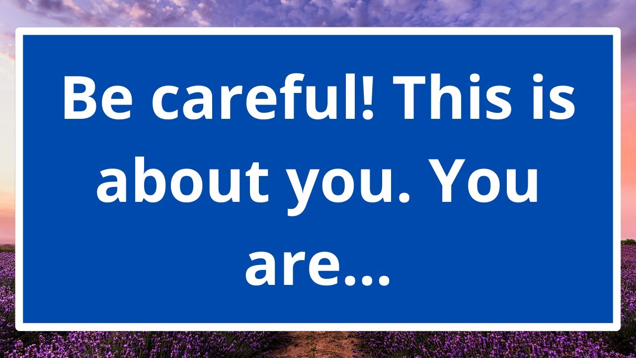 💌 God Message: Be careful! This is about you. You are... ️ Angels ...