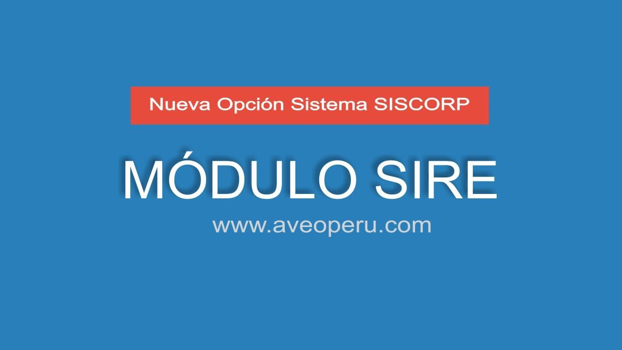 Módulo SIRE-SISTEMA CONTABLE SISCORP - YouTube