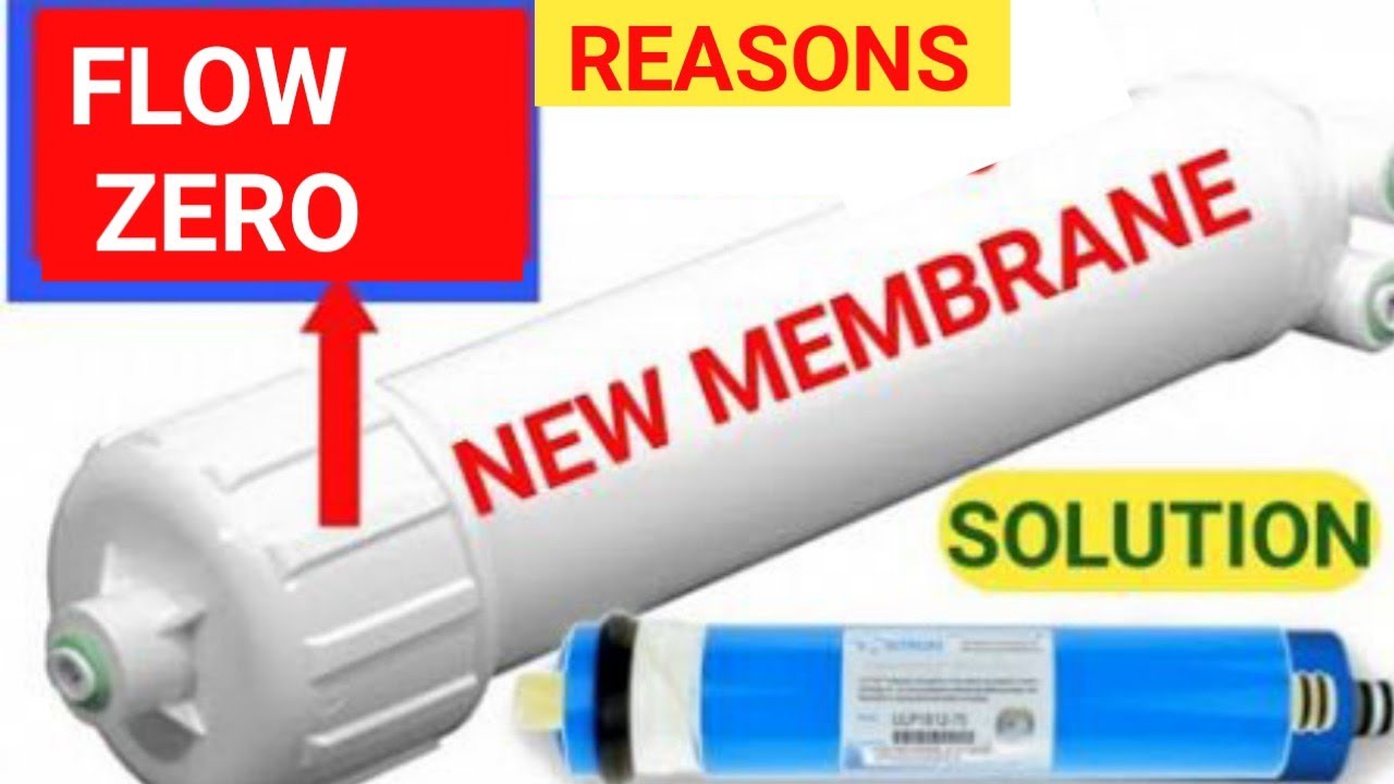 NEW MEMBRANE INSTALL BUT RO OUTPUT FLOW IS ZERO. REASONS AND SOLUTION ...