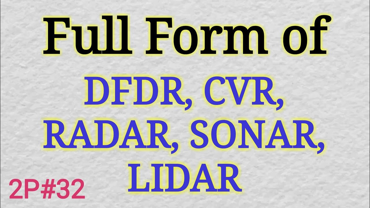 Full form of DFDR, CVR, RADAR, SONAR, LIDAR Meaning | General Knowledge ...