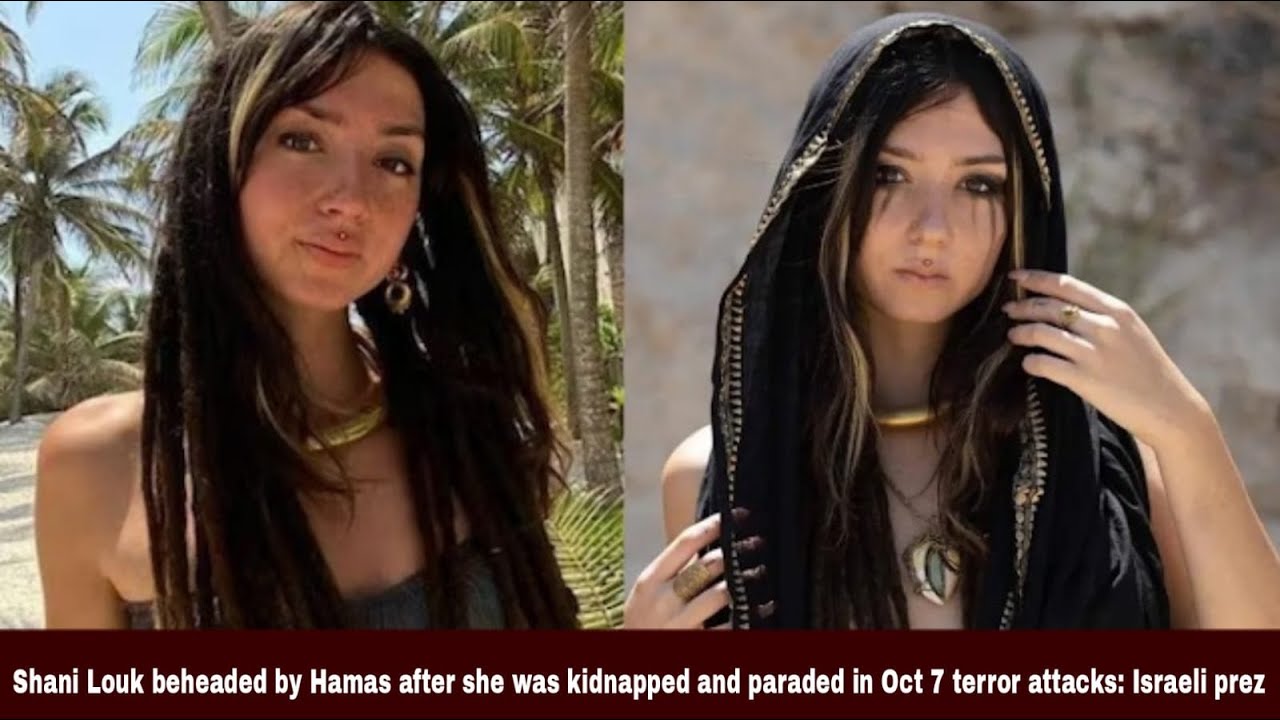 Shani Louk beheaded by Hamas after she was kidnapped, paraded in Oct 7 ...