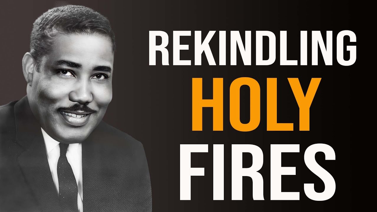 Pastor S. M. Lockridge ️ Rekindling Holy Fires: Is Your Spirit Burning ...