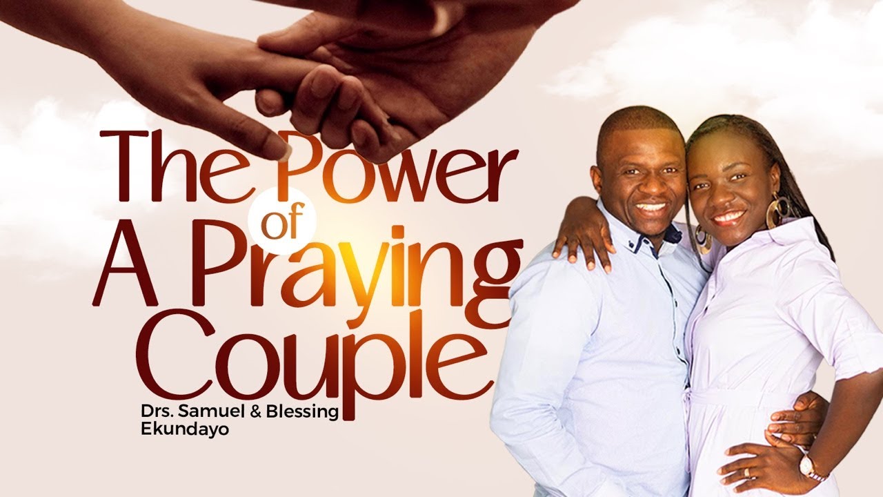 The Power of a Praying Couple - YouTube