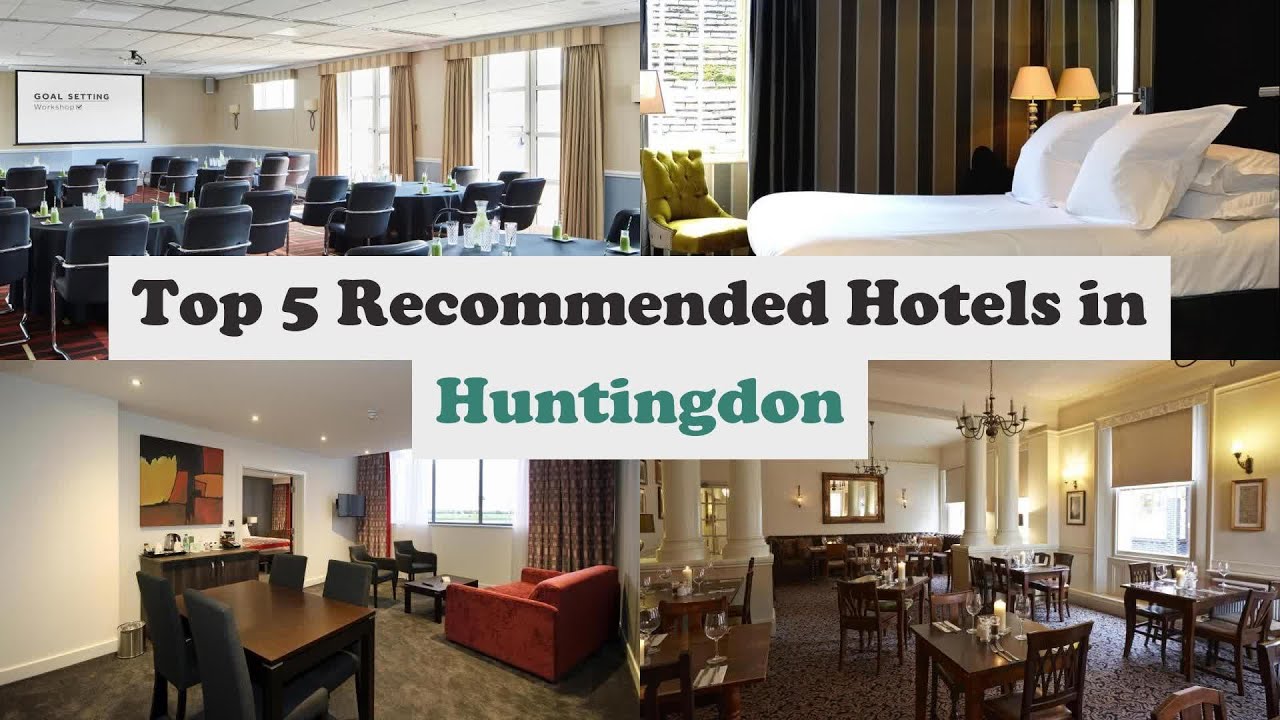 Top 5 Recommended Hotels In Huntingdon | Best Hotels In Huntingdon ...
