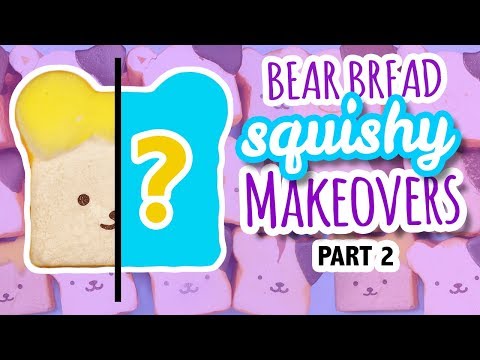 Bear Bread Squishy Makeovers (Part 2)