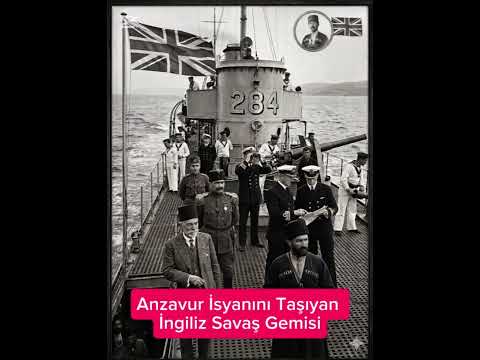Anzavur İsyanını Taşıyan İngiliz Savaş Gemisi