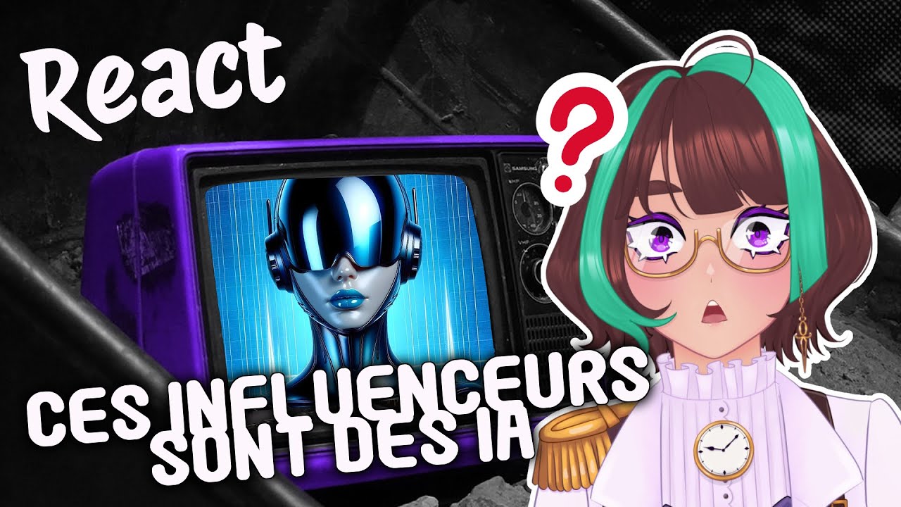 Un Vtuber découvre les influenceurs IA | French VTuber - YouTube
