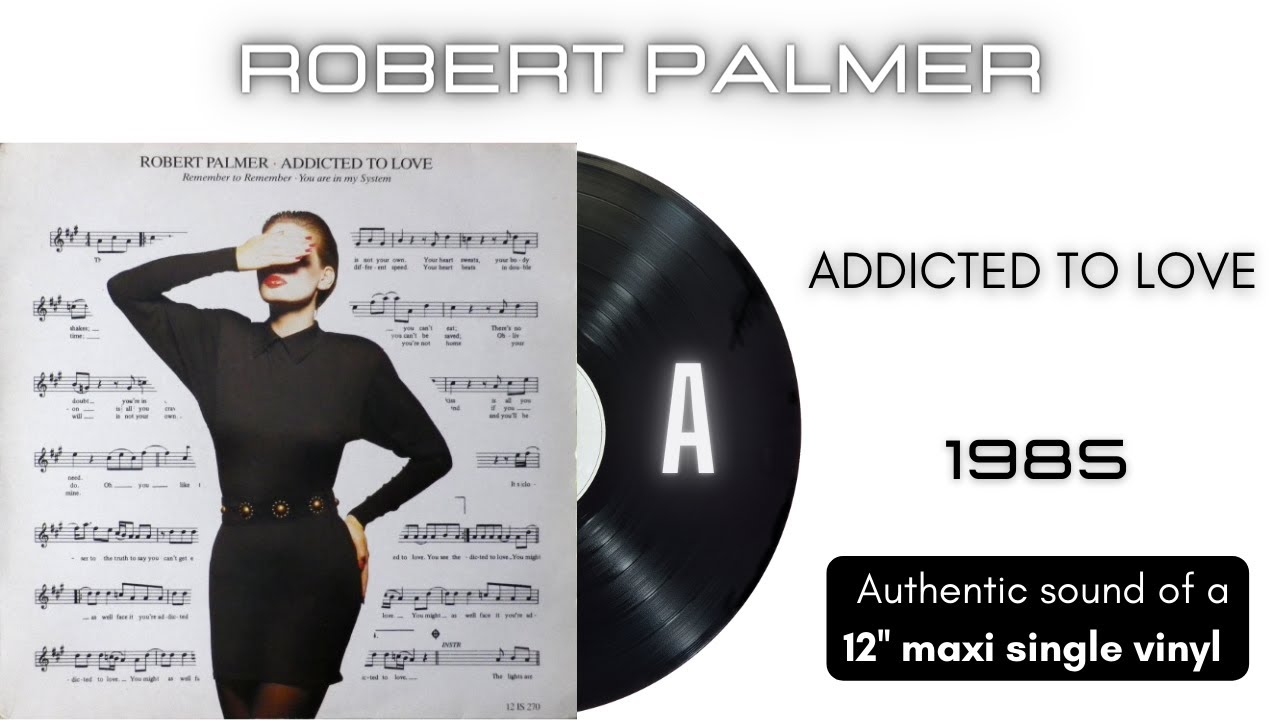 Robert Palmer - Addicted To Love [12'' maxi single] - YouTube