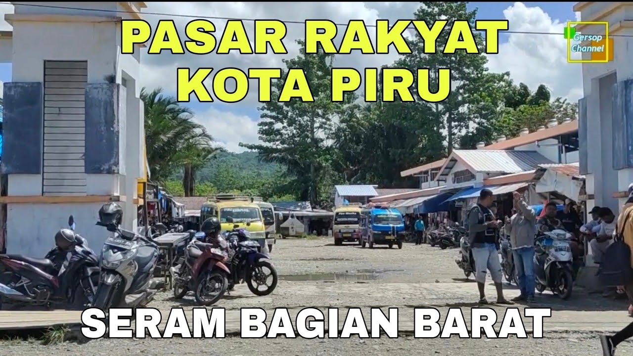 Pasar rakyat Kota Piru Seram Bagian Barat Maluku - YouTube