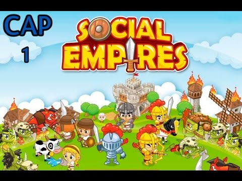 Social Empires Cap.1 "Construyendo nuestro imperio" - YouTube