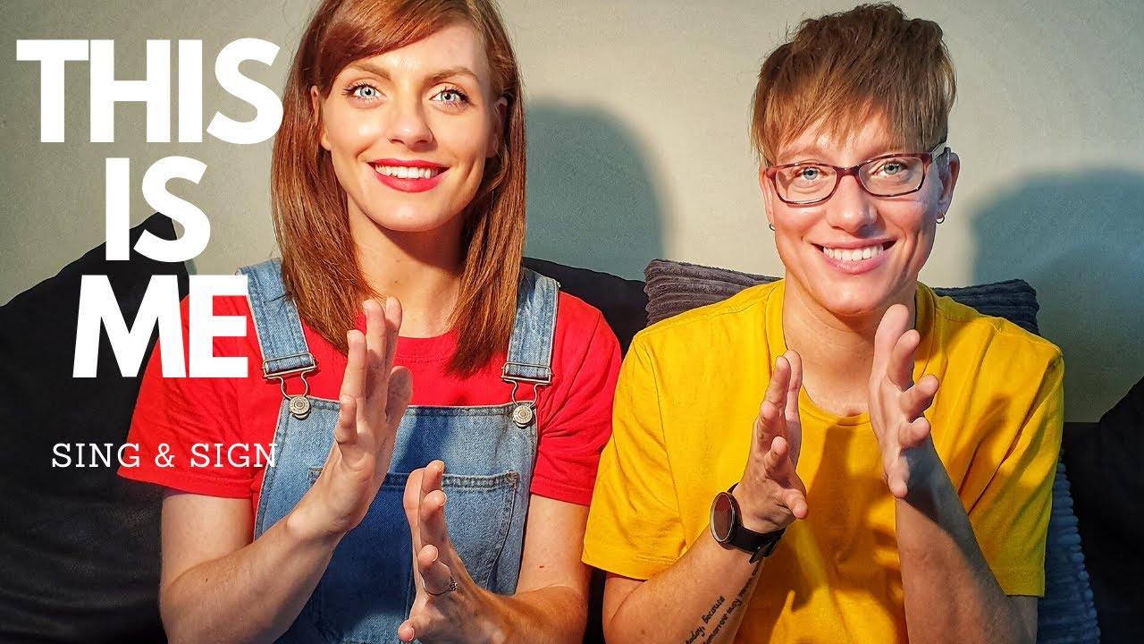 Sing & Sign - This Is Me - The Greatest Showman - INSPIRED BY Britains ...