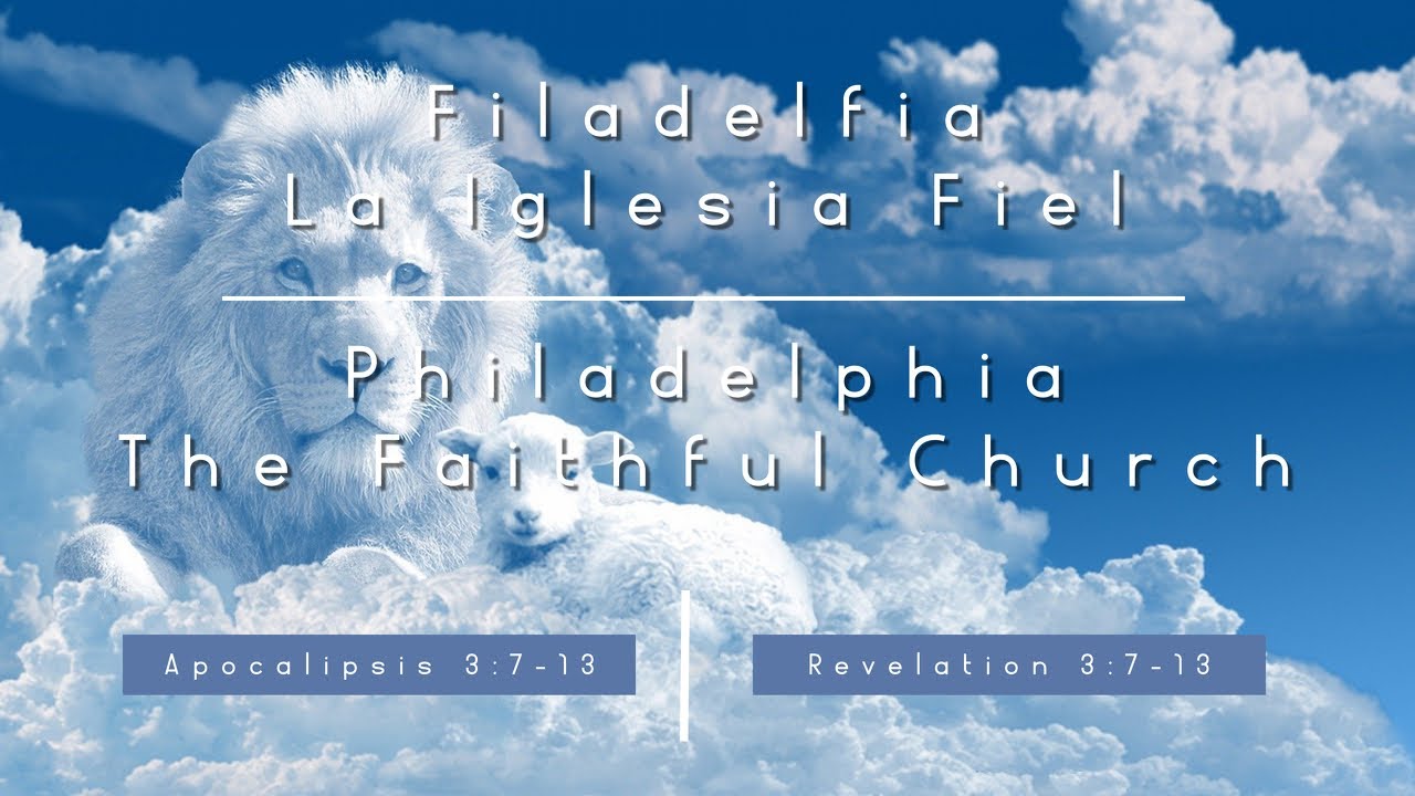 ICM Kitchener - Filadelfia La Iglesia Fiel Apoc. 3:7-13|Philadelphia ...