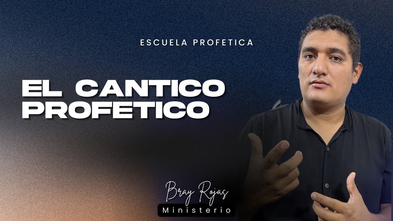 El Cantico Profético - clase 15 - Escuela Profética 2023 - YouTube