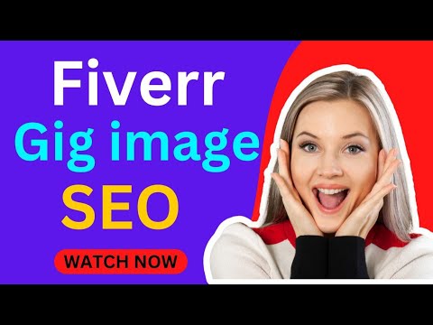 Gig Image SEO কিভাবে করবেন | Fiverr Gig Image SEO Bangla Tutorial 2023 ...