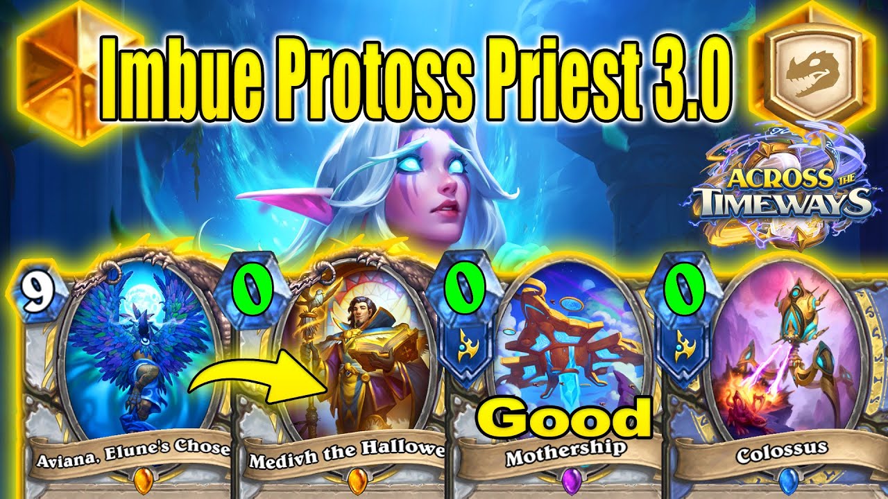 Imbue Protoss Priest Deck 3.0 Is So Good To Craft After Nerfs At Across ...