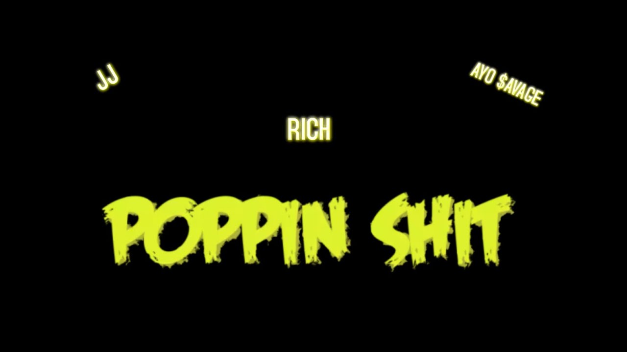 Ayo $avage - Poppin shit (ft, JJ $ RICH) - YouTube