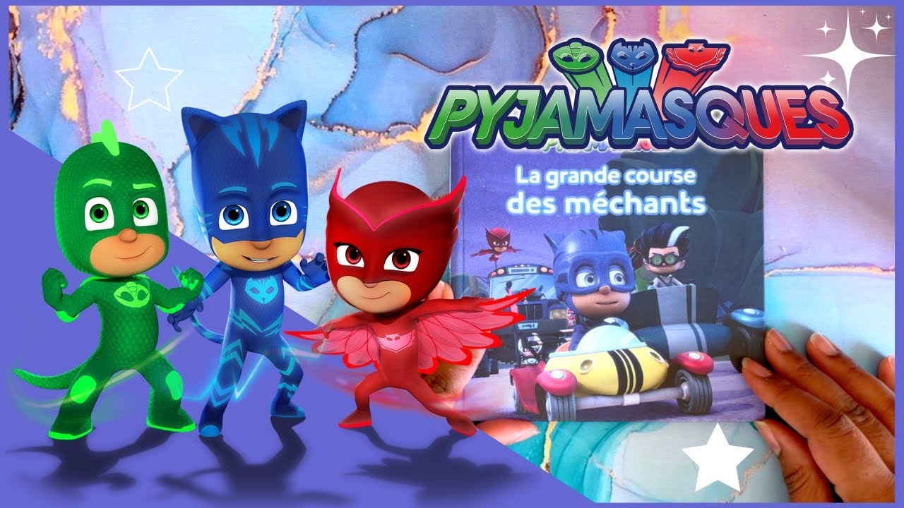 Les Pyjamasques, La Grandes courses des méchants - Histoire pour ...