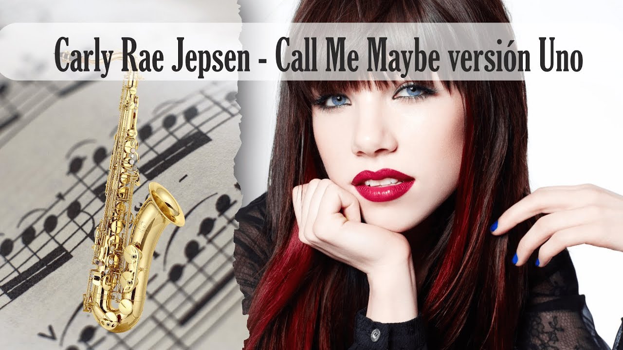 Partitura Carly Rae Jepsen - Call Me Maybe versión Uno Saxofón Tenor ...