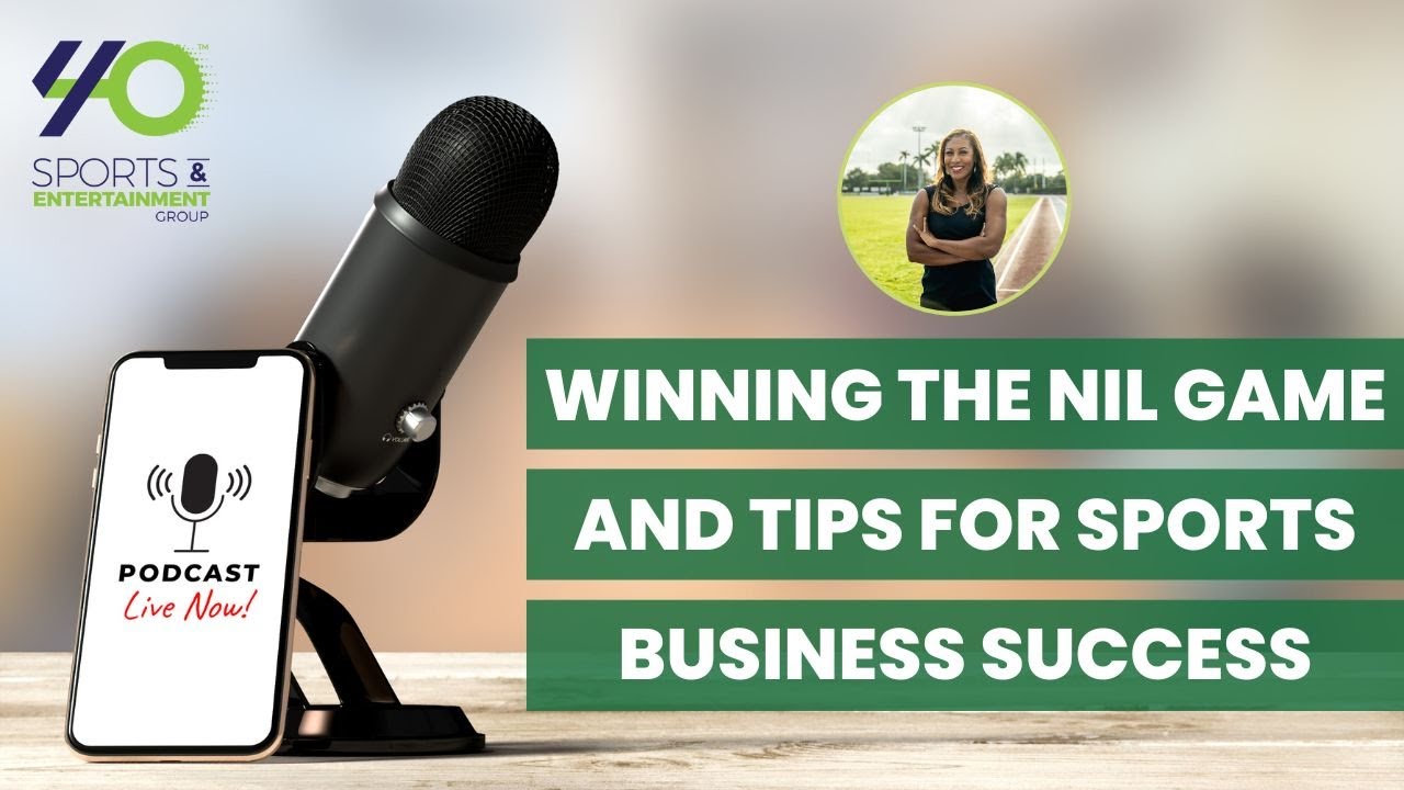Winning the NIL Game and Tips for Sports Business Success | Episode 2 ...