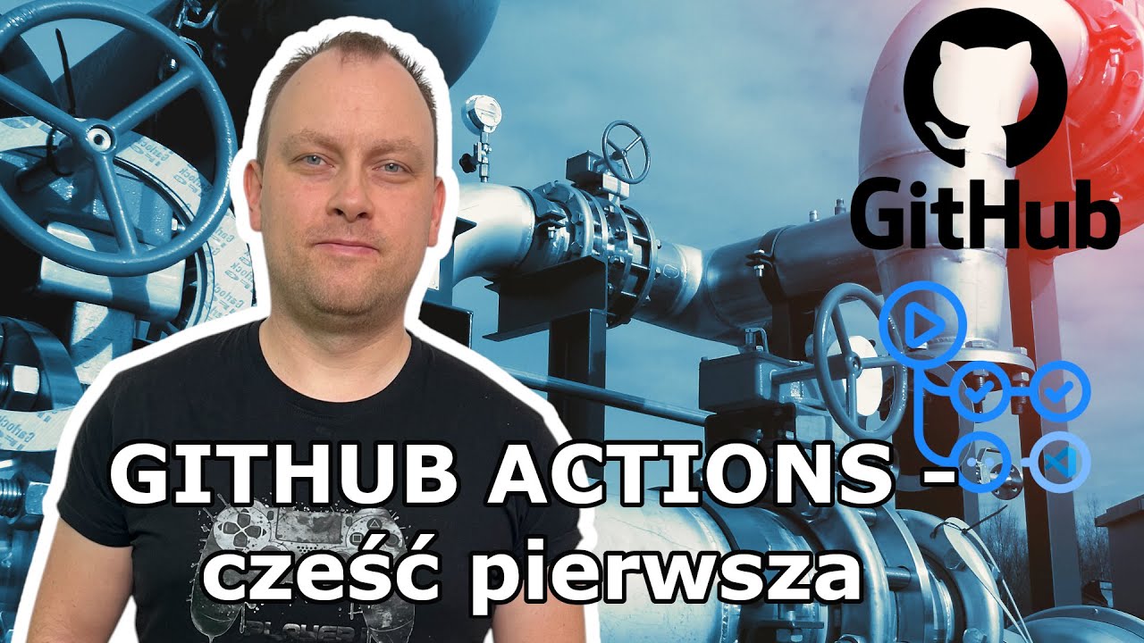 Github Actions 001 - pierwszy job w githuba actions, wprowadzenie. - YouTube