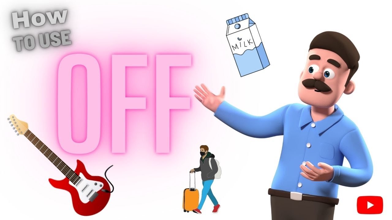 THE SIMPLE WORD "OFF" AND SOME OF ITS USES ... - YouTube