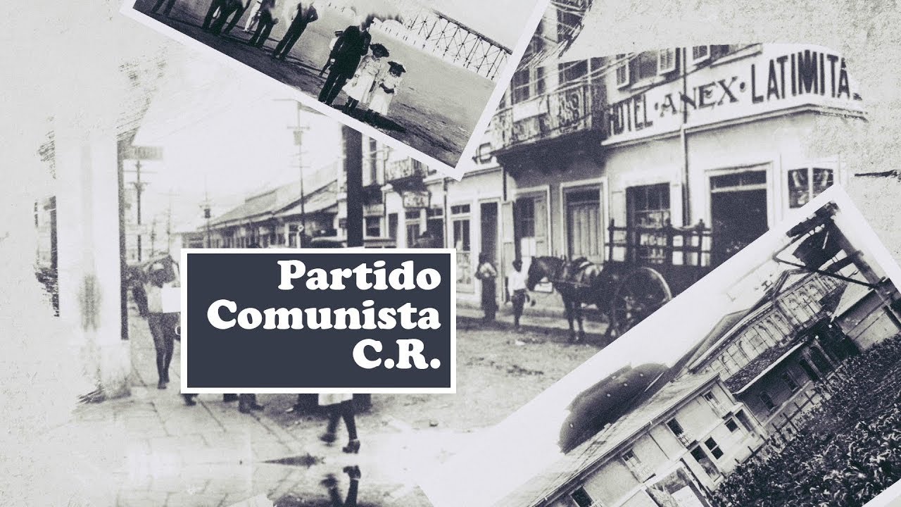 Un Viaje por la Historia - Partido Comunista de Costa Rica - YouTube