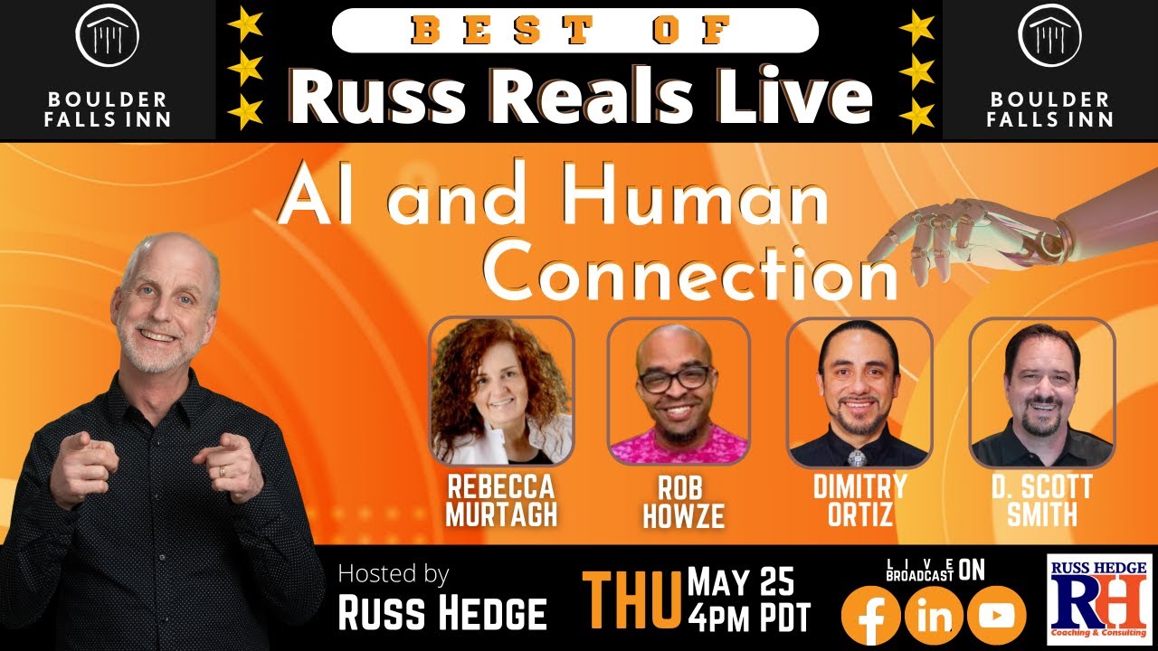 Best of Russ Reals Live: AI and Human Connection - YouTube