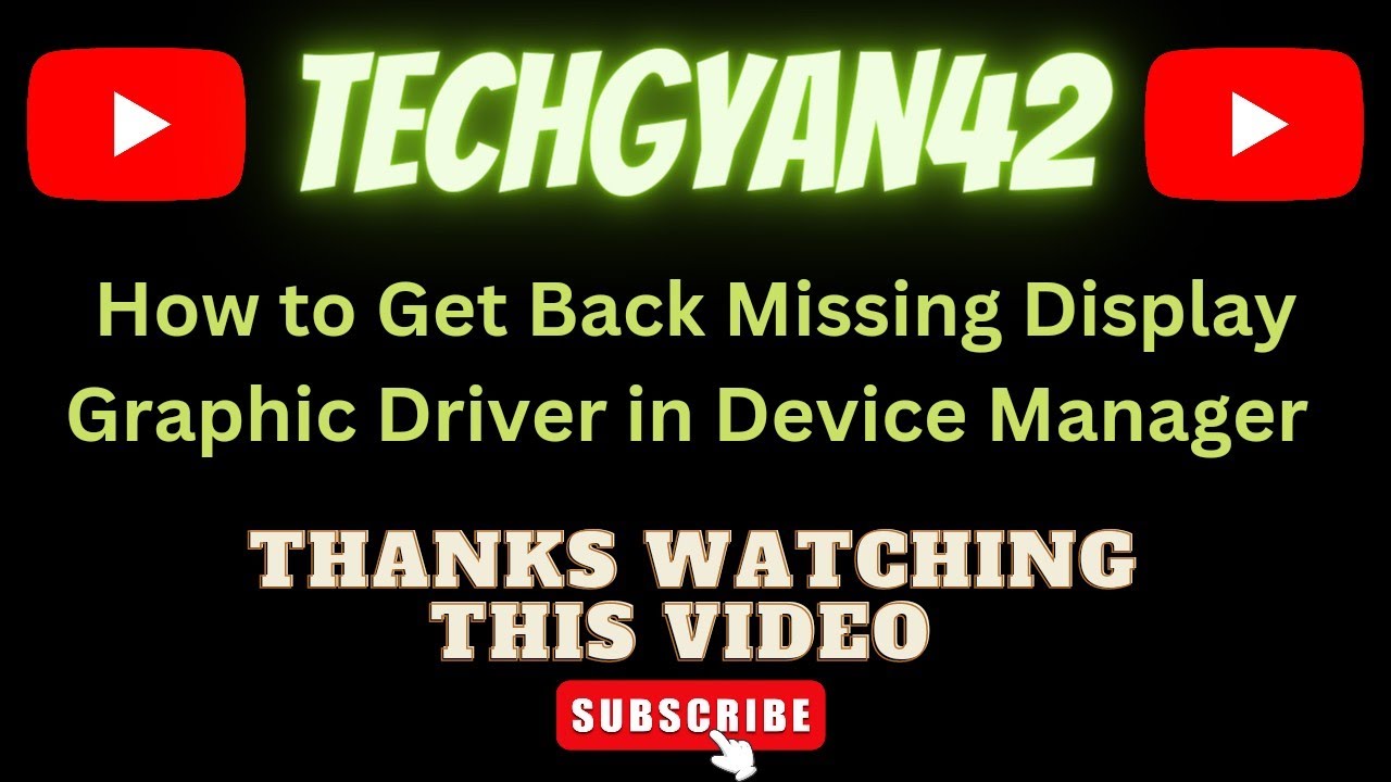 How to Get Back Missing Display Graphic Driver in Device Manager ...