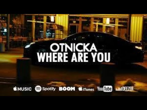 Otnicka - Where Are You (Official music)