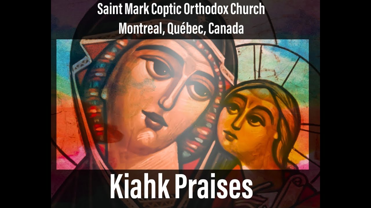 STMARKCOCMTL - Last Kiahk Praises & Holy Liturgy Friday January 3rd ...
