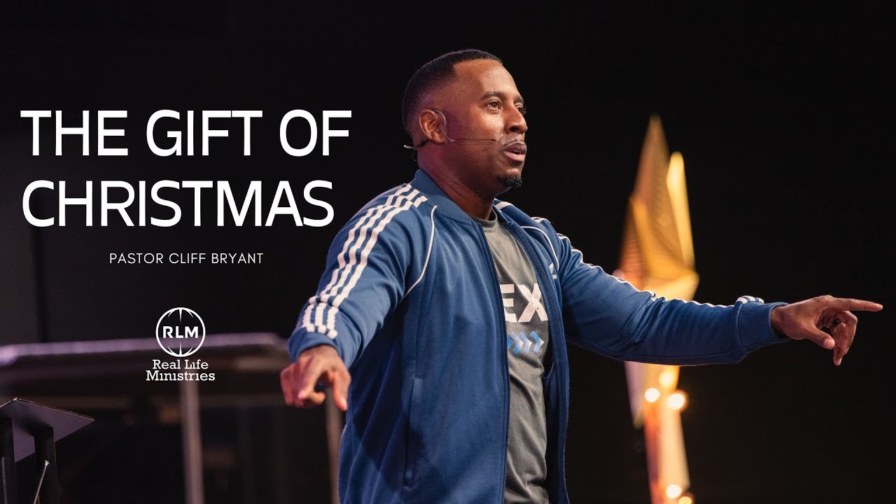 THE GIFT OF CHRISTMAS // PASTOR CLIFF BRYANT - YouTube