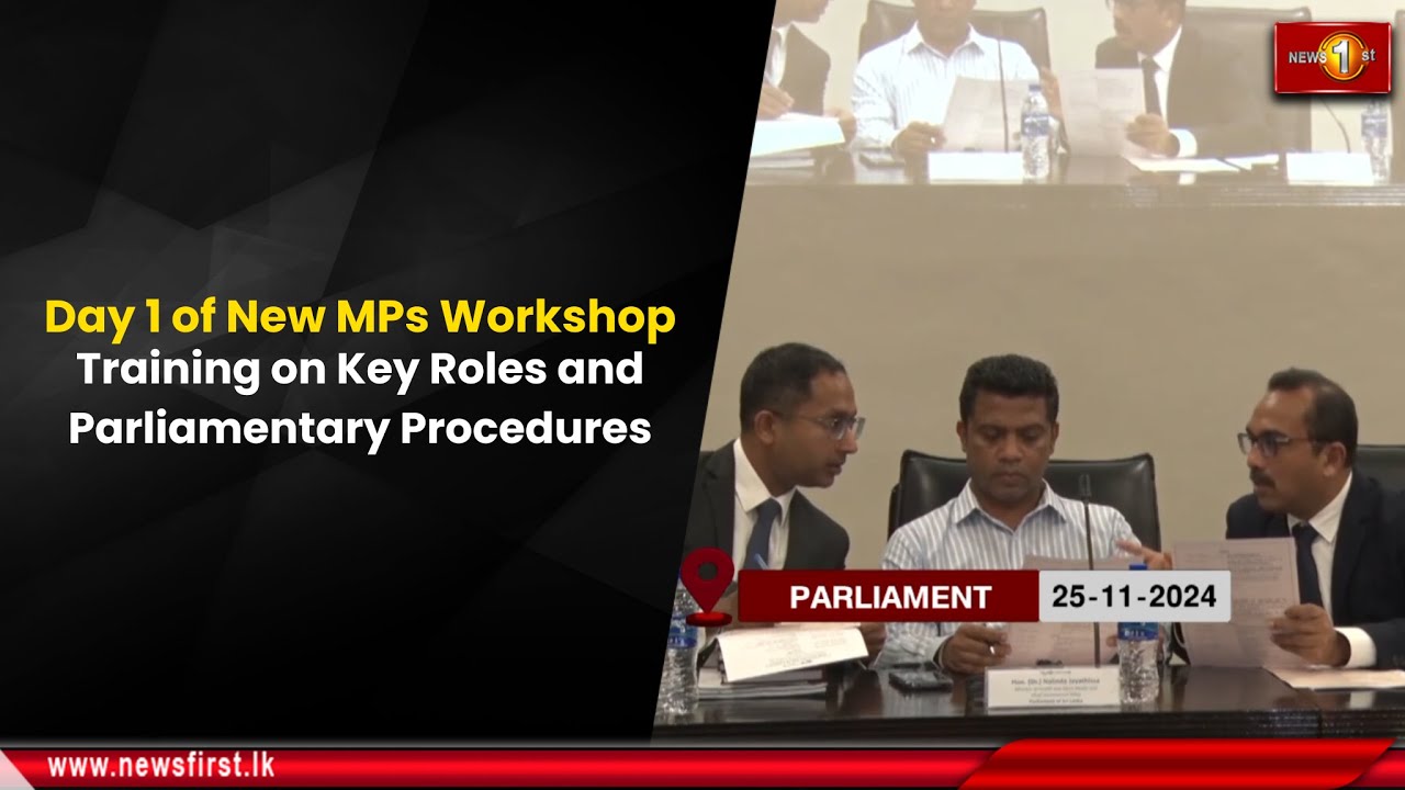 Day 1 of New MPs Workshop: Training on Key Roles and Parliamentary ...