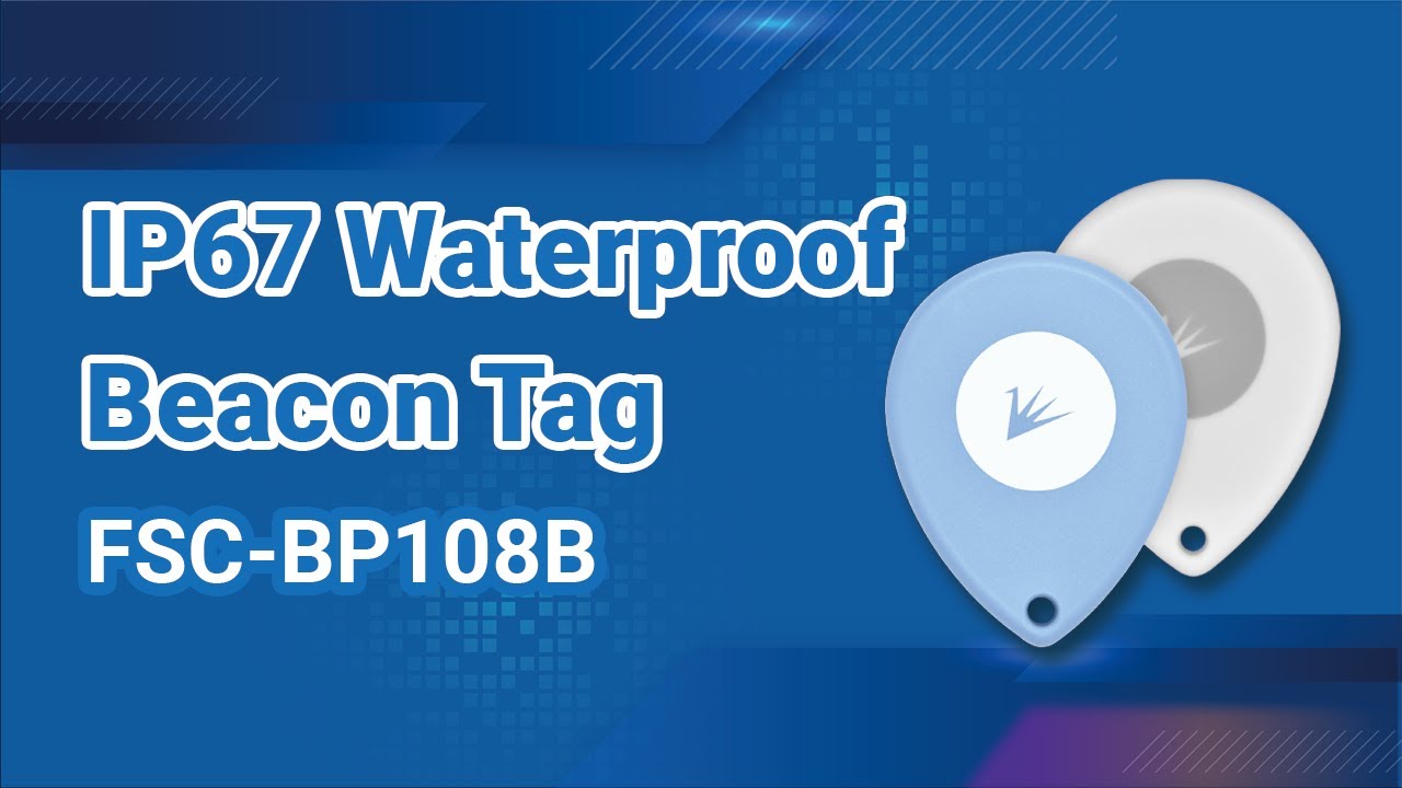 FSC-BP108B—Revolutionary Bluetooth Beacon with Dustproof, Waterproof ...