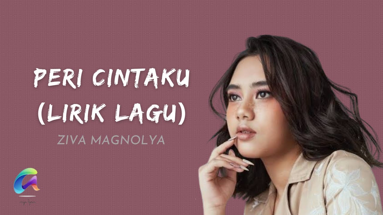 Peri Cintaku - Ziva Magnolya (Lirik lagu) @mydayadventure - YouTube