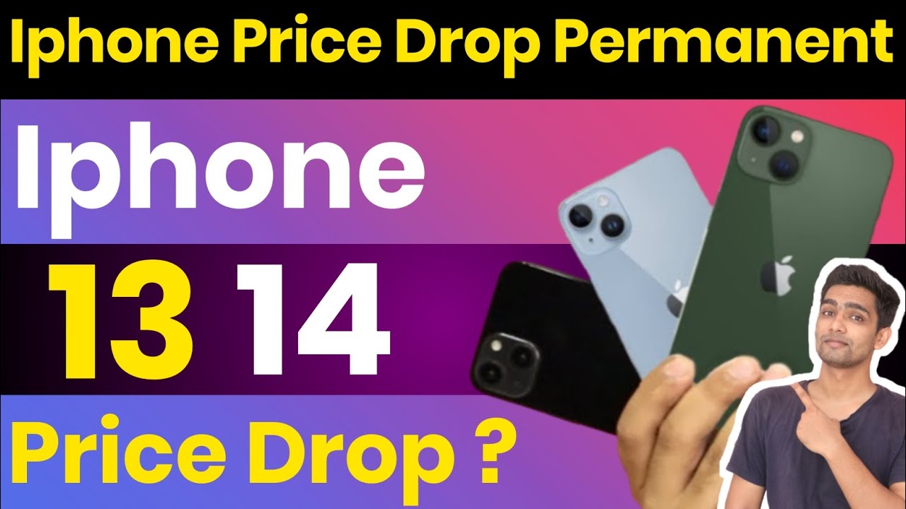 Apple iPhone 13 & 14 Official Price Drop - BIG GOOD NEWS! - YouTube