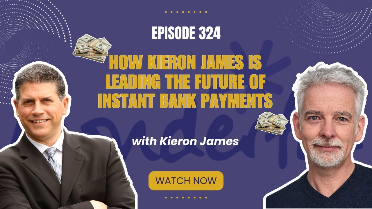 How Kieron James is Leading the Future of Instant Bank Payments # ...