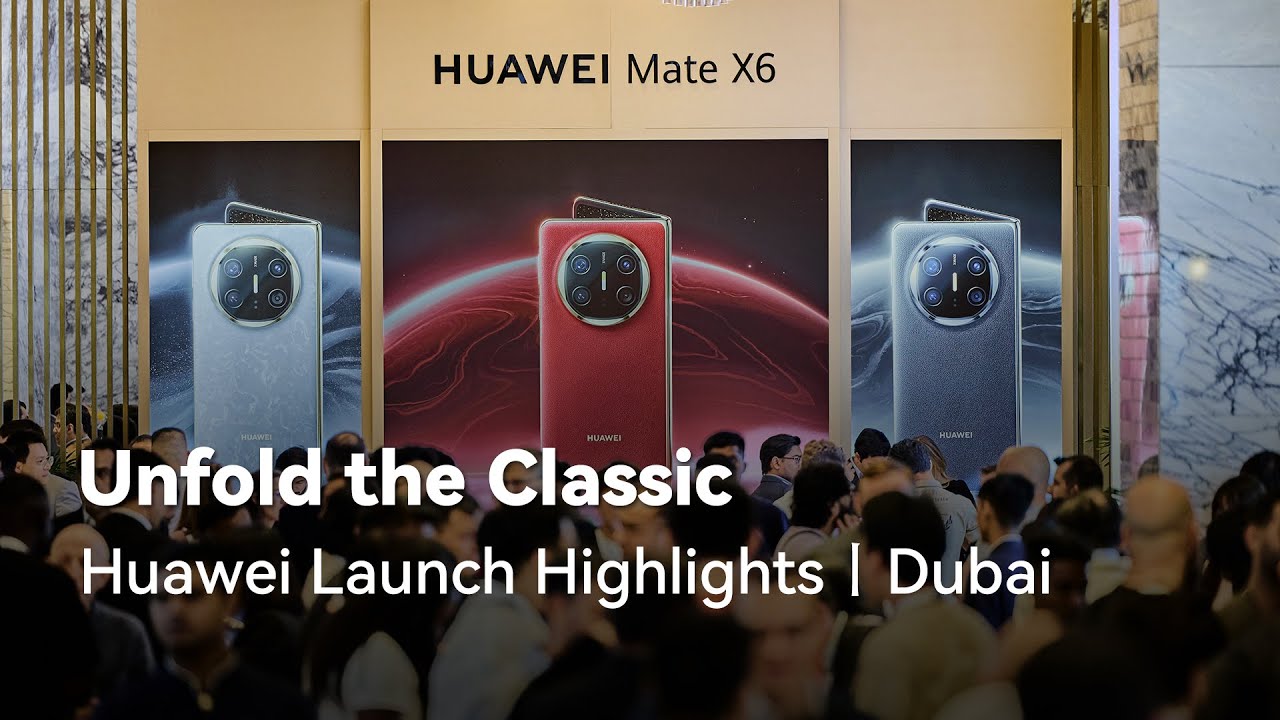 Unfold the Classic - Huawei Launch Highlights in Dubai - YouTube