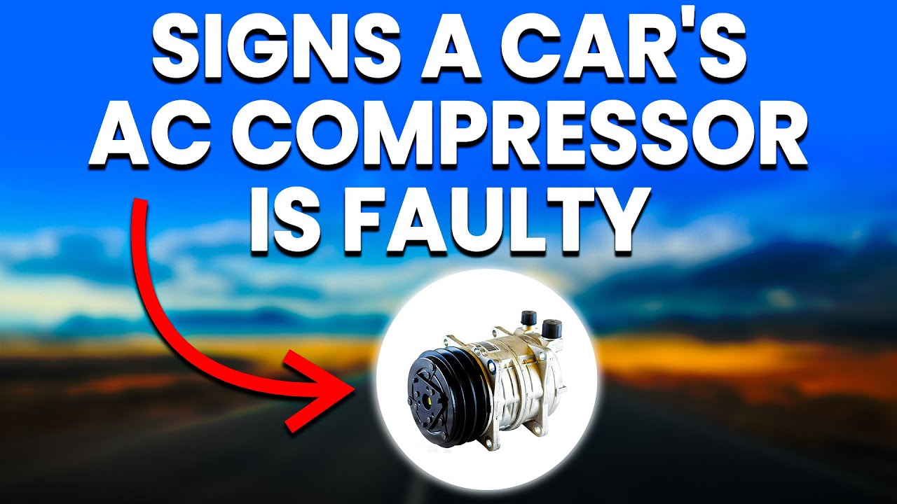3 Key Signs a Car's AC Compressor Is Faulty: Causes, diagnosis and ...