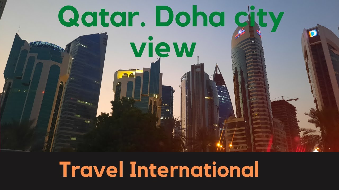 One day in Doha Qatar Doha city view Travel International - YouTube