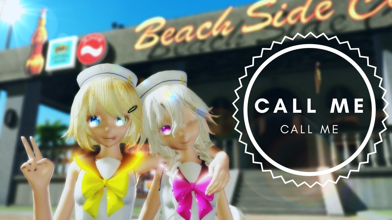 【MMD】CALL ME CALL ME【1080p60fps】[+DL!!!!] - YouTube