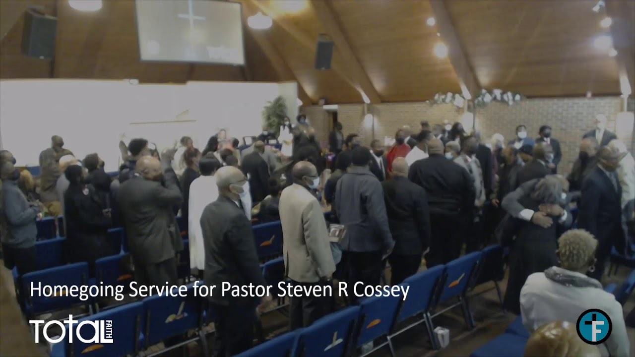 Homegoing Service for Pastor Steven R Cossey - YouTube